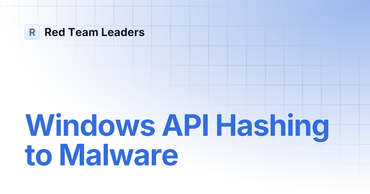 Windows API Hashing to Malware | Red Team Leaders